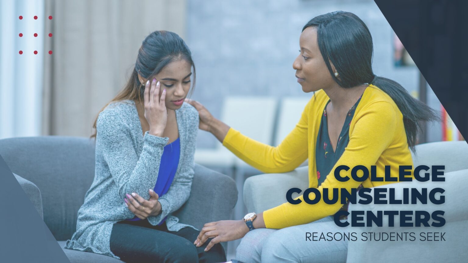 Top 15 Reasons Students Seek College Counseling Centers - The ...